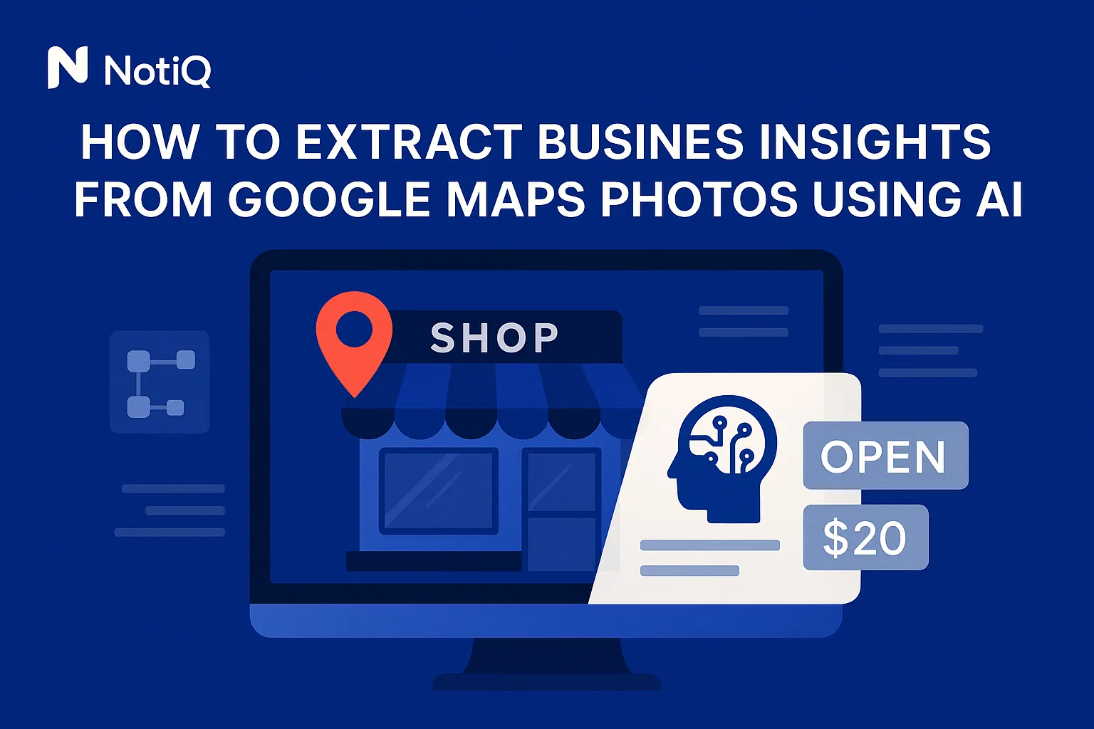 AI Image Analysis for Google Maps: Extract Business Insights | NotiQ