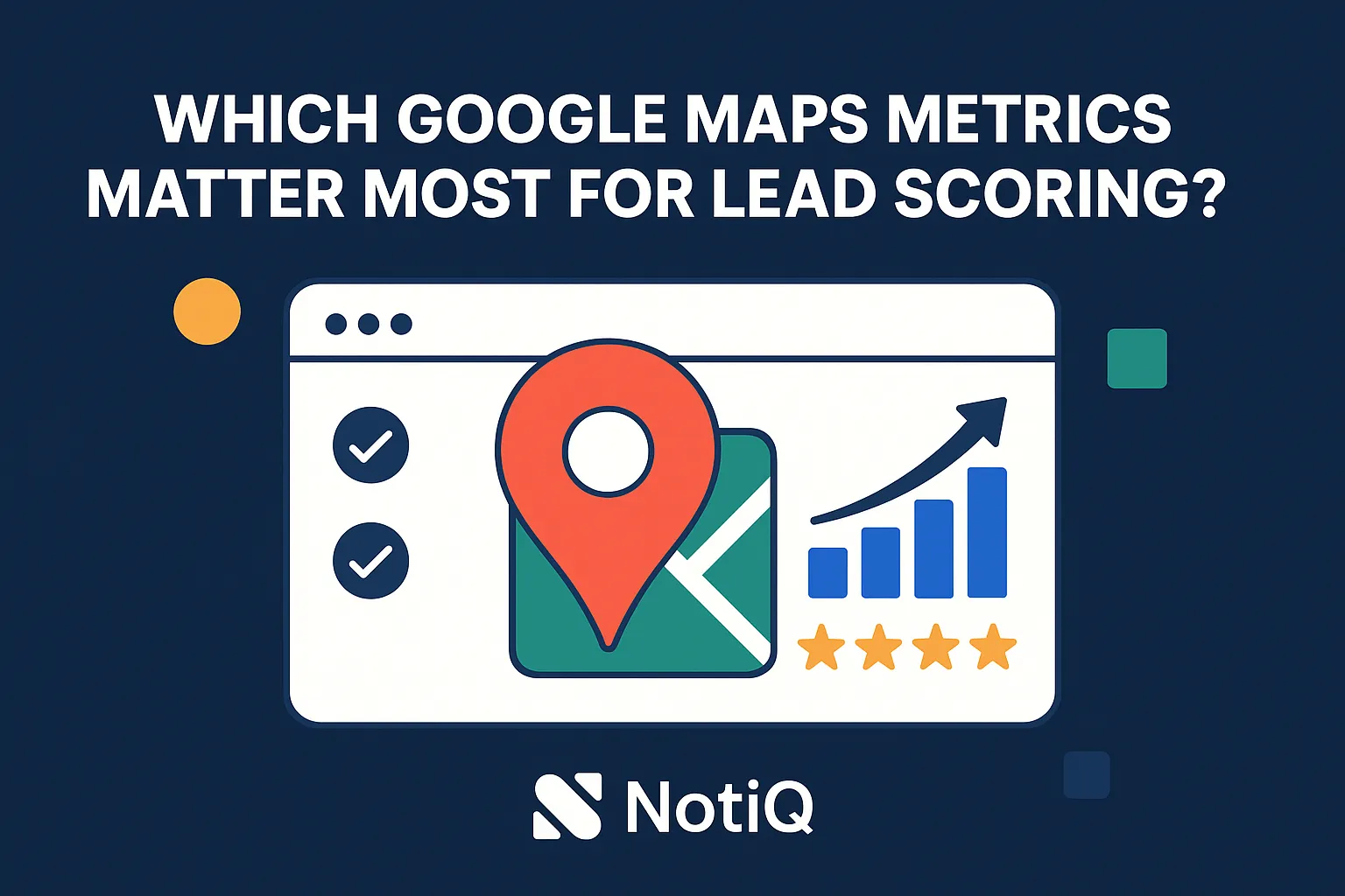 Google Maps lead quality signals that improve SMB lead scoring | NotiQ